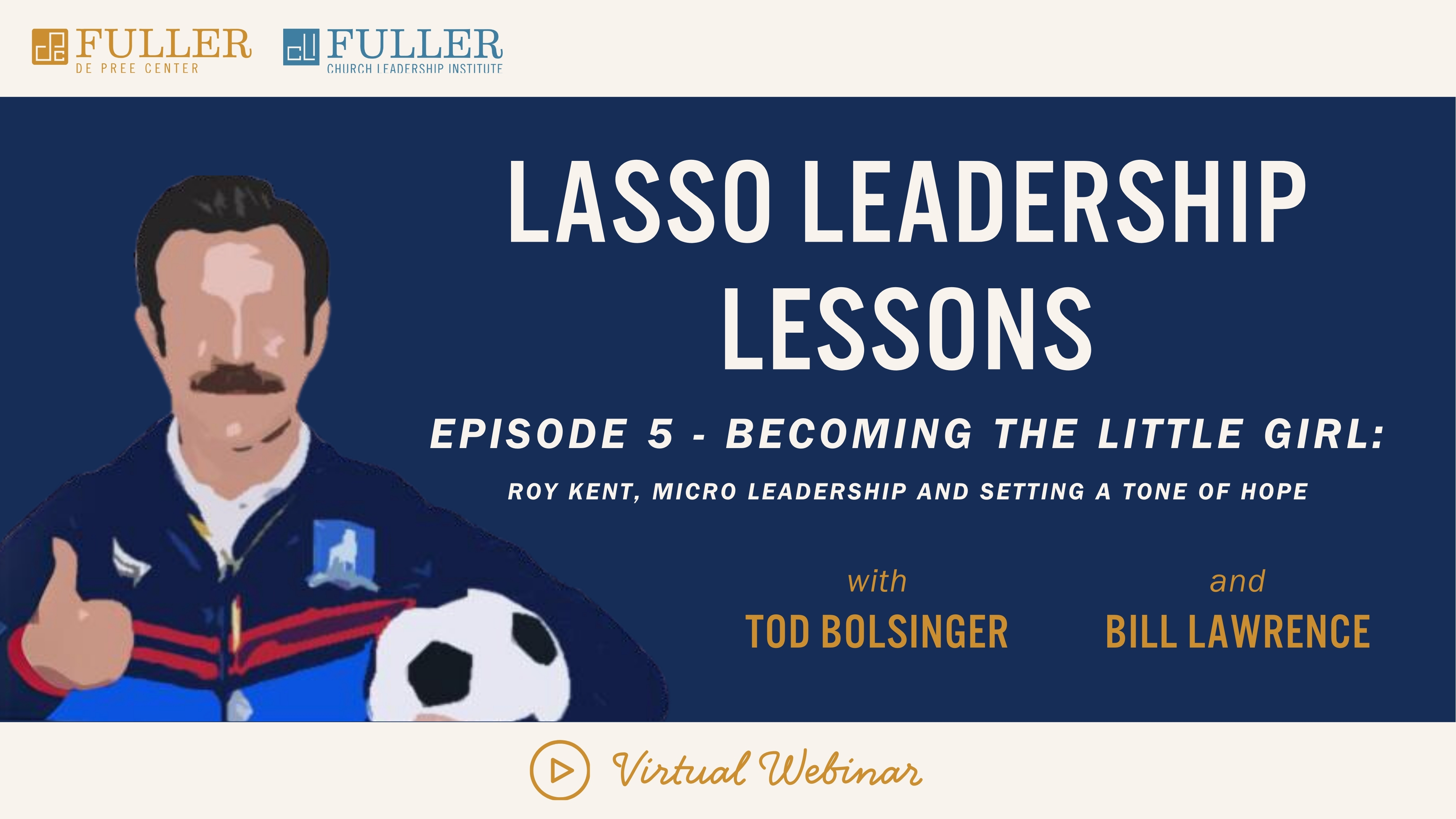 Lasso Leadership Lessons: Episode #5 - De Pree Center