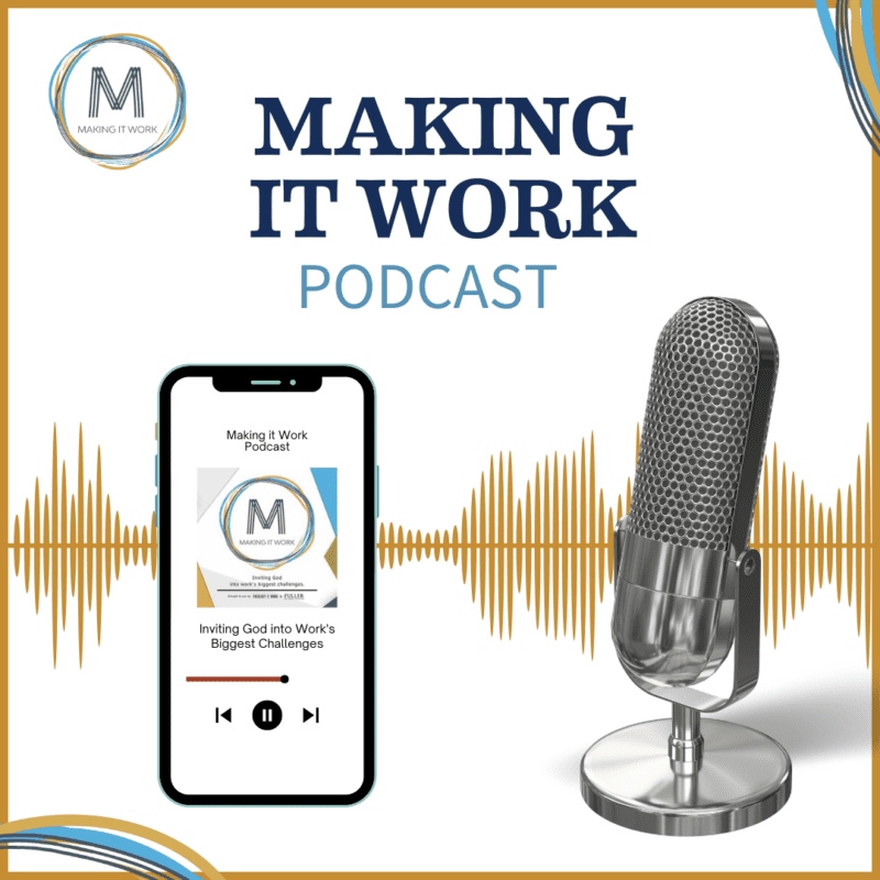 Making It Work - De Pree Center